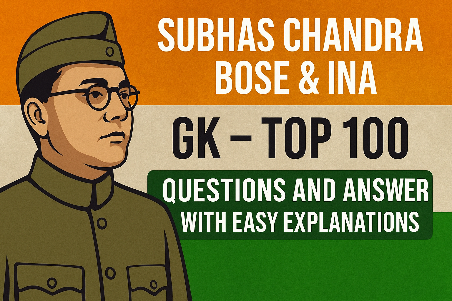 Subhas Chandra Bose & Indian National Army (INA) – 100 Important GK ...