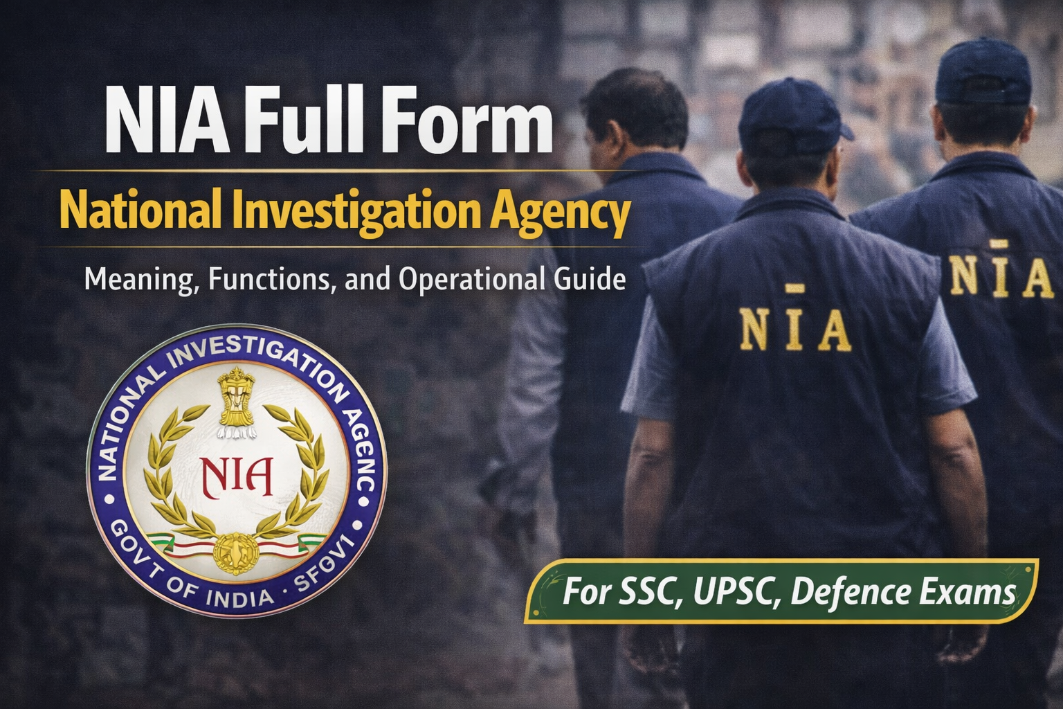 NIA Full Form – National Investigation Agency: Meaning, Functions, and ...